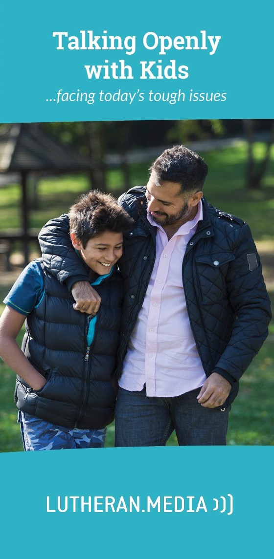 Talking Openly with Kids – Lutheran Media